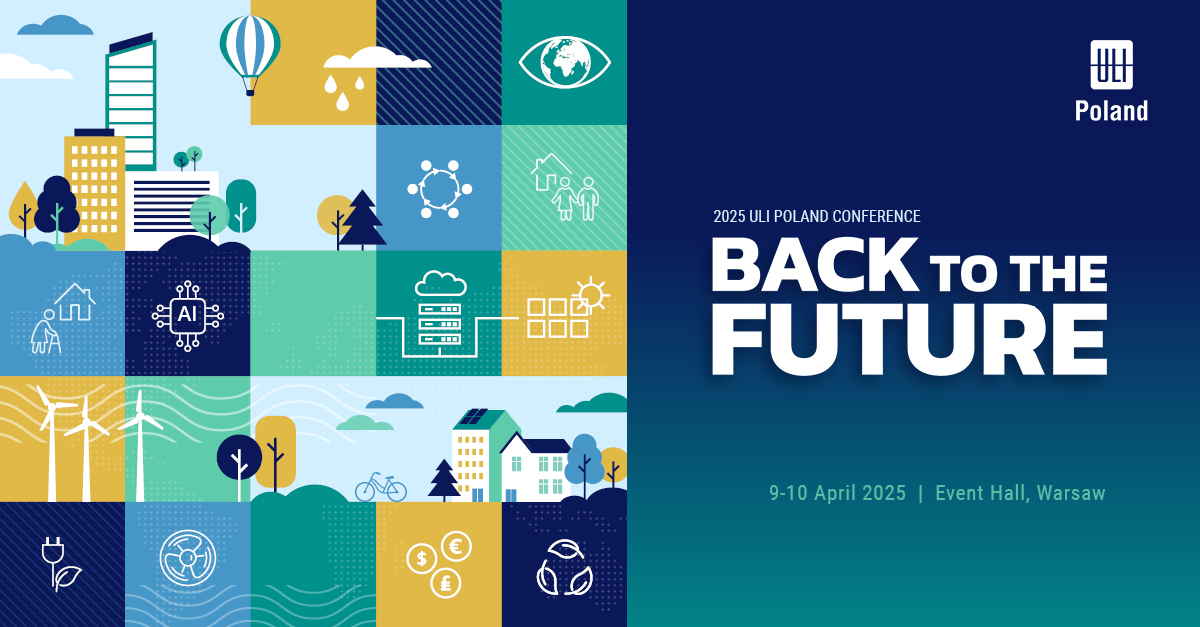 ULI Poland Conference 2025: Back to the Future | Urban Land Institute